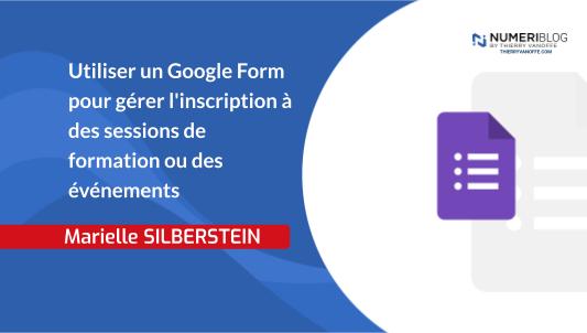 Utiliser Un Google Form Pour G rer L inscription Des Sessions De Formation Ou Des v nements utiliser-un-google-form-pour-g-rer-l-inscription-des-sessions-de-formation-ou-des-v-nements